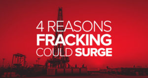 Fracking Boom | 4 Reasons Fracking Could Surge in 2018 - Dragon ...